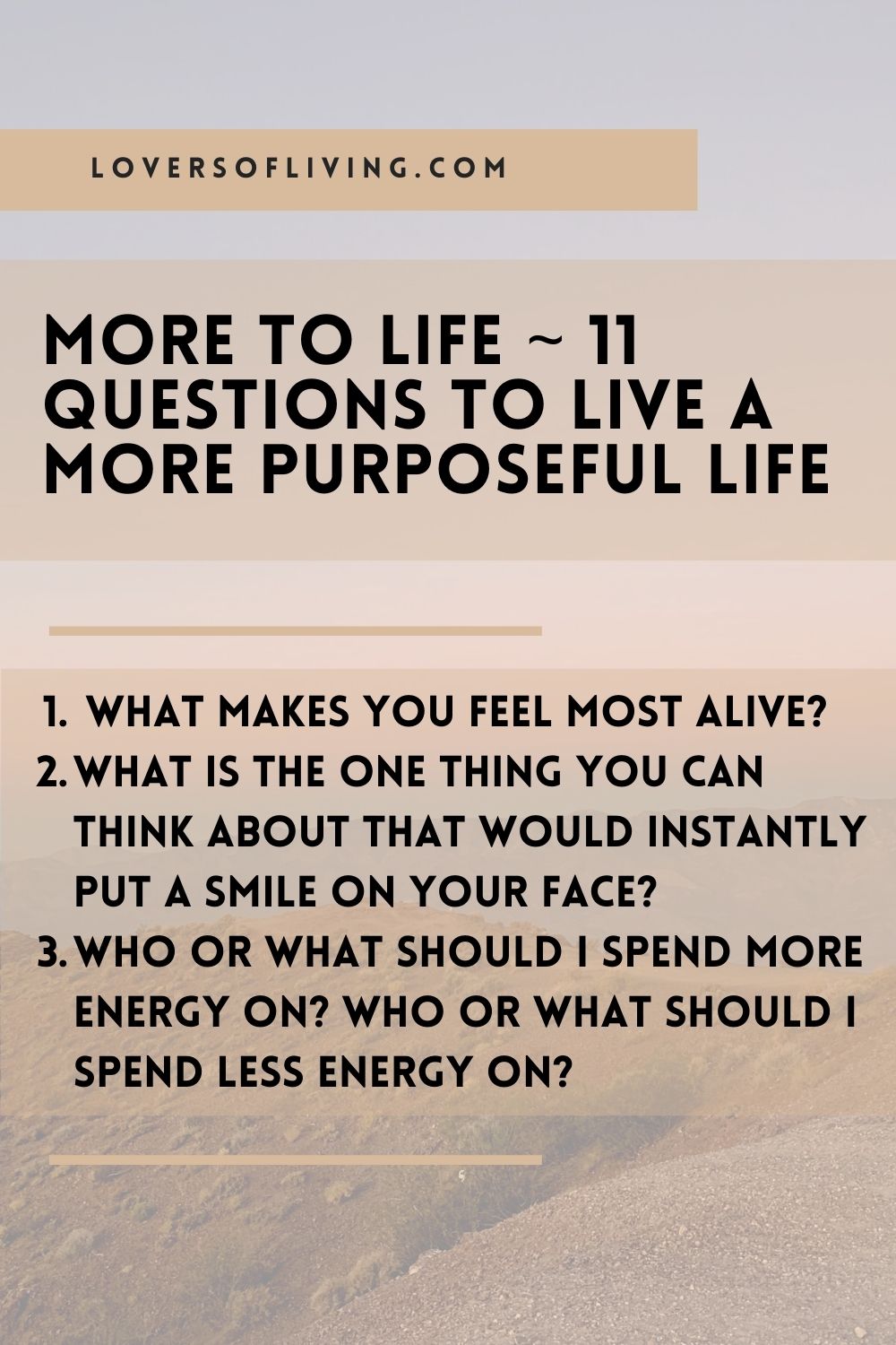 More to Life - Questions to Live a More Purposeful Life - loversofliving